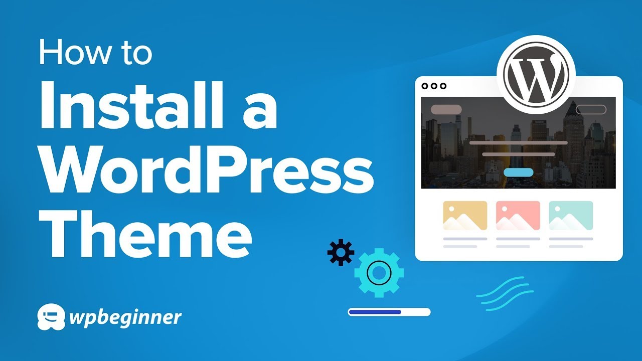 How To Install A WordPress Theme In 2024 | Studyonboard.com